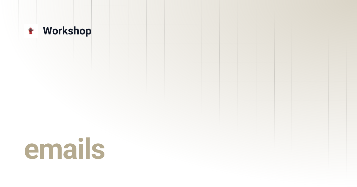 emails | Workshop
