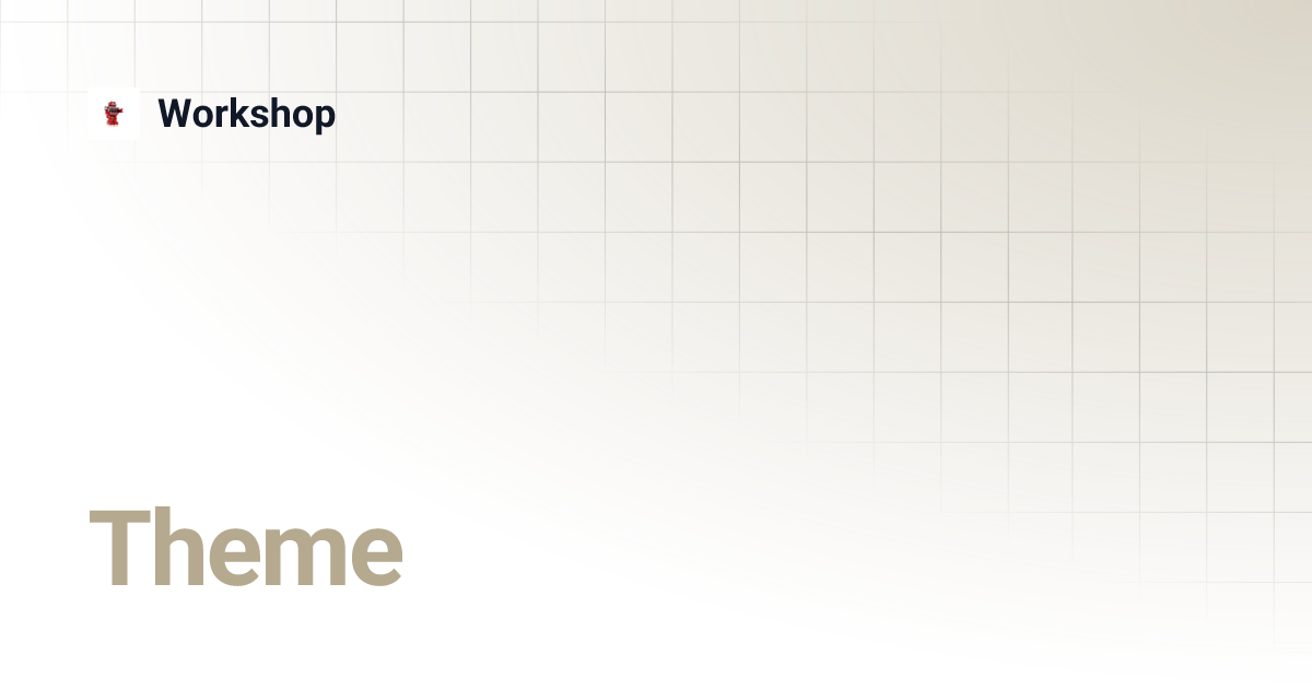 Theme | Workshop